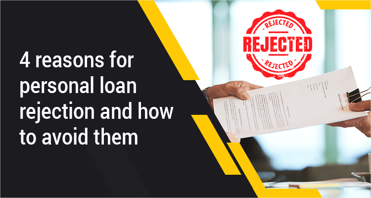4 Reasons For Personal Loan Rejection And How To Avoid Them | IIFL Finance